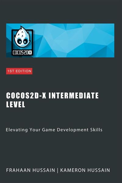 Cocos2d-x Intermediate Level: Elevating Your Game Development Skills ... Cocos2d-x Intermediate Level: Elevating Your Game Development Skills ...
