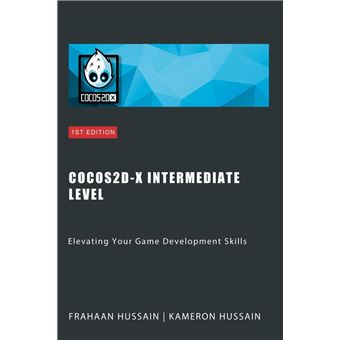 Cocos2d-x Intermediate Level: Elevating Your Game Development Skills Cocos2d-x Series - ebook ...
