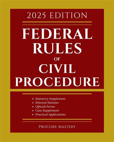 Federal Rules of Civil Procedure With Statutory Supplement, Selected ...