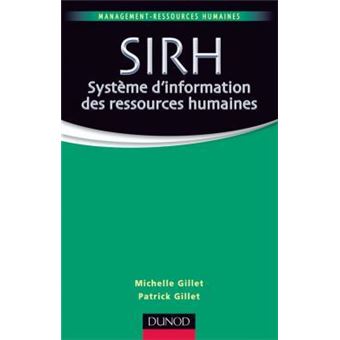 SIRH Système d'information des ressources humaines - broché - Michelle Gillet, Patrick Gillet ...