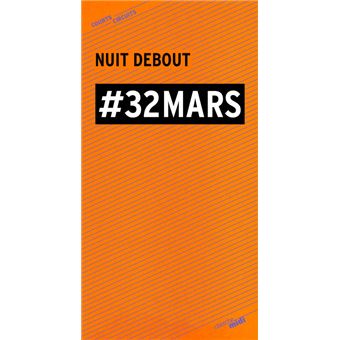#32 Mars - broché - Nuit Debout - Achat Livre ou ebook | fnac