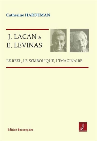 J. Lacan et E. Levinas - Le réel, le symbolique, l'imaginaire Le réel ...