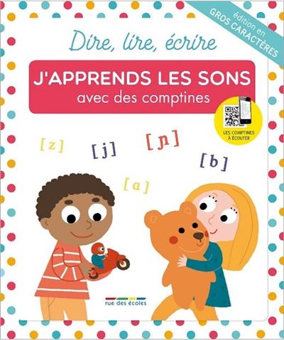 Dire, lire, écrire - J'apprends les sons avec des comptines - broché ...