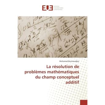 La resolution de problemes mathematiques du champ conceptuel additif ...