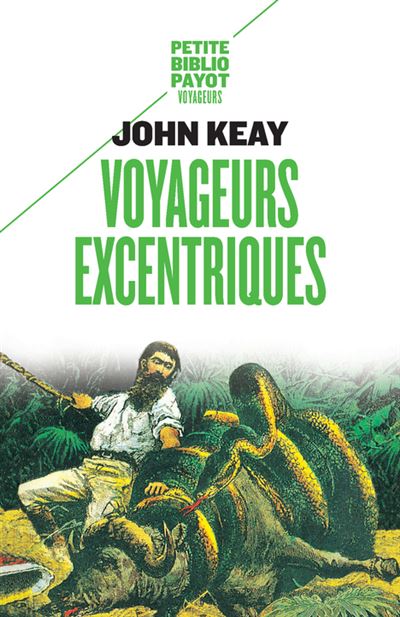 Voyageurs excentriques - Poche - John Keay, Patrick Hersant - Achat ...