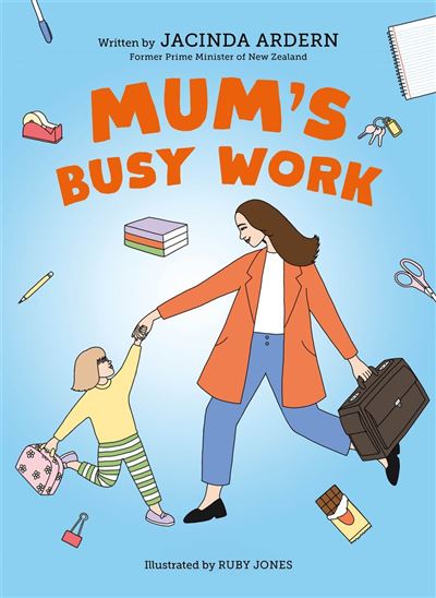 Mum's Busy Work An inspiring book about the relationship between a ...