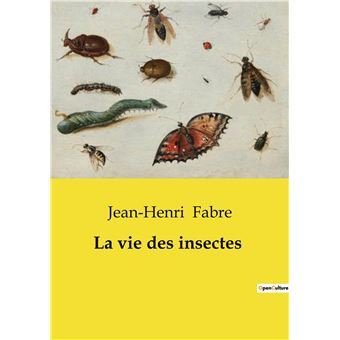 La vie des insectes - broché - Jean-Henri Fabre - Achat Livre | fnac