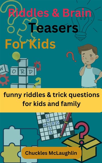 Riddles And Brain Teasers For Kids funny riddles & trick questions for ...