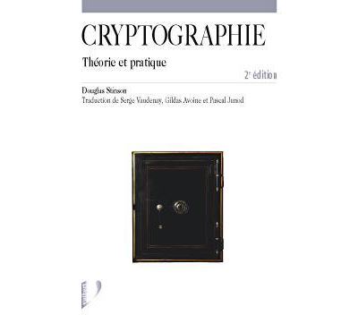 Cryptographie Théorie et pratique - broché - Gildas Avoine, Pascal ...