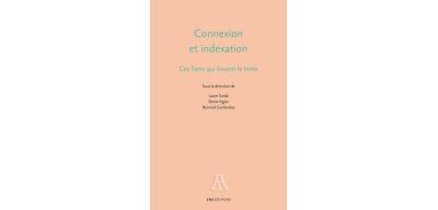 Connexion et indexation - ces liens qui tissent le texte Ces liens qui ...