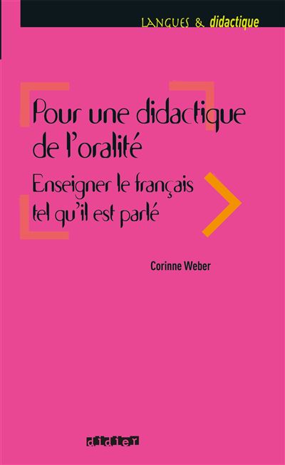 Pour une didactique de l'oralité - Livre - broché - Corinne Weber ...