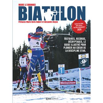 Biathlon - Champions, disciplines, émotions : l'univers d'un sport ...