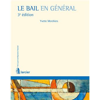 Le bail en général - broché - Yvette Merchiers - Achat Livre | fnac