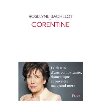 Corentine - broché - Roselyne Bachelot-Narquin - Achat Livre ou ebook ...