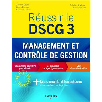Réussir le DSCG 3 - Management et contrôle de gestion L'essentiel à connaître pour réussir. 37 ...