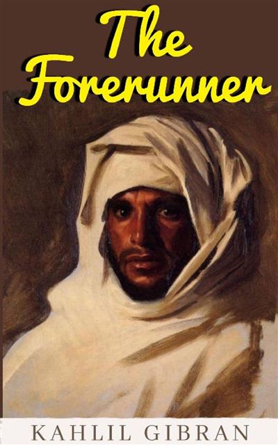 The Forerunner - ebook (ePub) - Khalil Gibran - Achat ebook | fnac