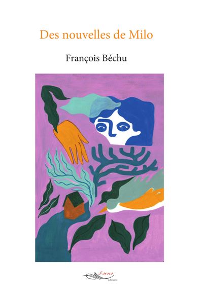 Des nouvelles de Milo - broché - François Bechu - Achat Livre | fnac