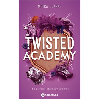 Twisted Academy - broché - Moira Clarke - Achat Livre | fnac