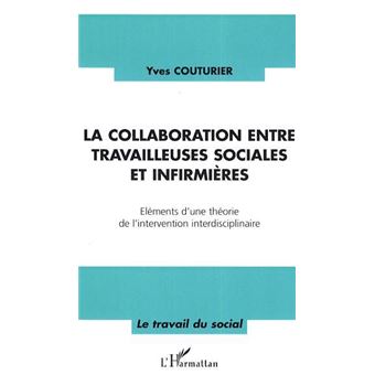 La collaboration entre travailleuses sociales et infirmières Eléments d ...