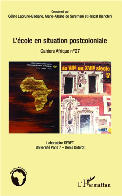 L'école en situation postcoloniale Cahiers Afrique n° 27 - broché ...