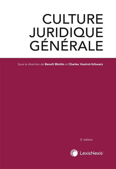 Culture juridique générale - broché - Benoît Blottin, Charles Vautrot ...