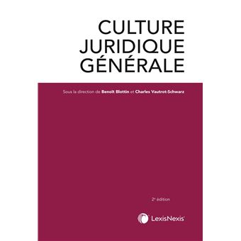 Culture juridique générale - broché - Benoît Blottin, Charles Vautrot ...