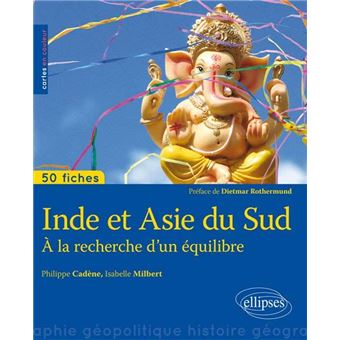 Inde et Asie du Sud - broché - Philippe Cadene, Isabelle Milbert ...