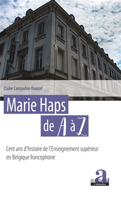 Marie Haps de A à Z Cent ans d'histoire de l'Enseignement supérieur en ...