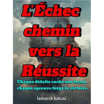 L'échec, chemin vers la réussite - ebook (ePub) - Lamarck Katusi ...