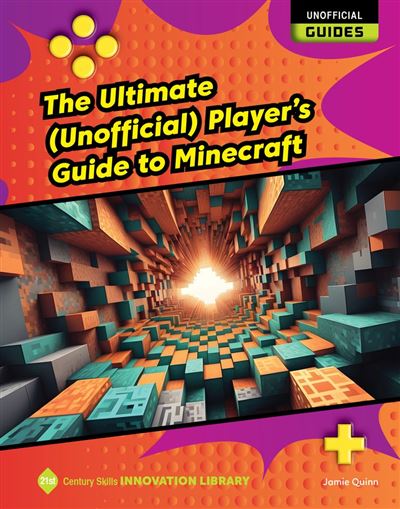 The Ultimate (Unofficial) Player's Guide to Minecraft - ebook (ePub) - Jamie Quinn - Achat ebook ...