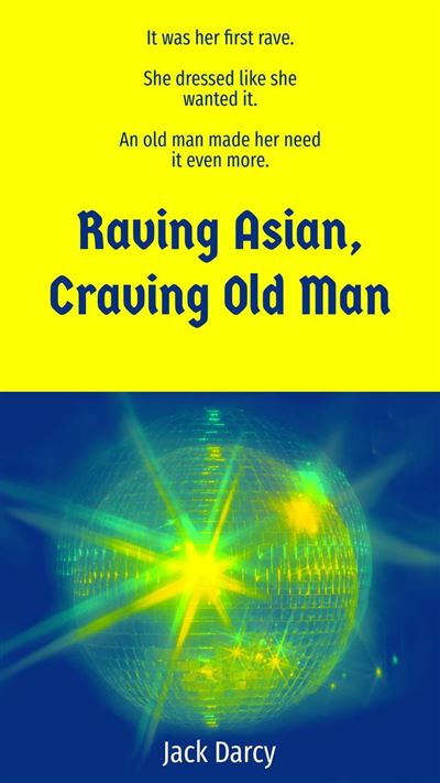 Raving Asian, Craving Old man - ebook (ePub) - Jack Darcy - Achat ebook ...