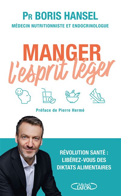 Manger l'esprit léger - broché - Boris Hansel, Anne Debbasch, Caroline ...