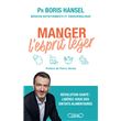 Manger l'esprit léger - broché - Boris Hansel, Anne Debbasch, Caroline ...