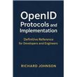 OpenID Protocols and Implementation Definitive Reference for Developers ...