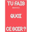TU FAIS QUOI CE SOIR - paperback - BATALLA, Bulle, Boek Alle boeken ...