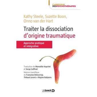 Traiter la dissociation d'origine traumatique Approche pratique et ...