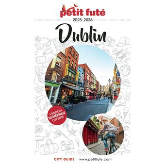 Guide Dublin 2025 Petit Futé - Dernier livre de Jean-Paul Labourdette - Précommande & date de ...