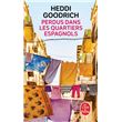 Perdus dans les quartiers espagnols - Poche - Heddi Goodrich - Achat ...