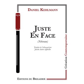 Juste en face - broché - Daniel Kehlmann, Juliette Aubert-Affholder ...