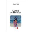 Le rêve de Mathilde - broché - Chantal Duez - Achat Livre ou ebook | fnac
