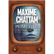 Prime time - broché - Maxime Chattam - Achat Livre ou ebook | fnac
