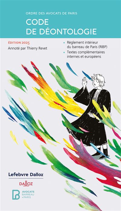 Code de déontologie de l'Ordre des avocats de Paris 2025 - broché - Thierry Revet - Achat Livre ...
