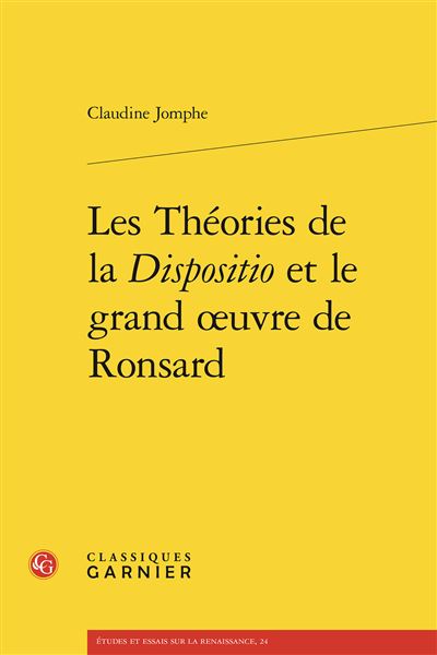 Les Théories de la Dispositio et le grand oeuvre de Ronsard - broché ...
