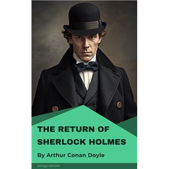 The Return of Sherlock Holmes Classic Detective Stories of Mystery and ...