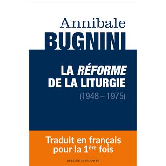 La réforme de la liturgie (1948-1975) - broché - Annibale Bugnini ...