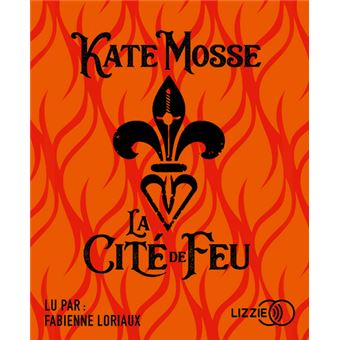 La Cité - 1 CD audio - La Cité de Feu - Kate Mosse, Caroline Nicolas ...