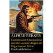 Commissaire Marquanteur und die tausend Augen der Organisation Prime ...