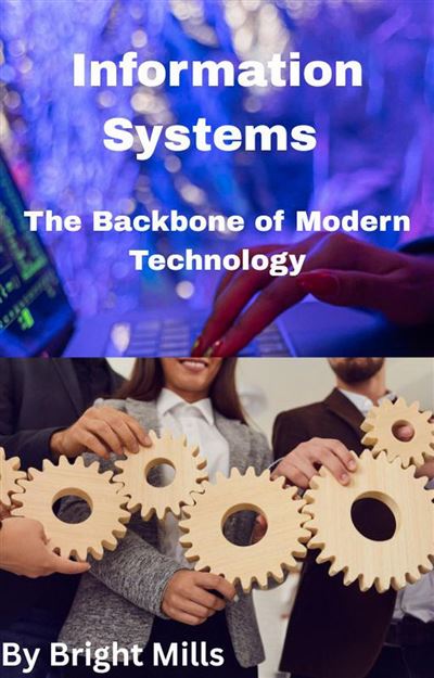 Information Systems The Backbone of Modern Technology - ebook (ePub ...