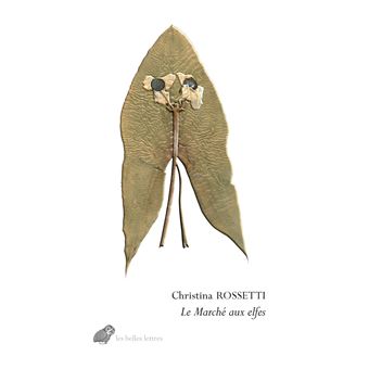 Le Marché aux elfes Suivi de Muses aigres douces (Lizzie, Janey, Fanny ...