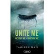 Insaisissable - Unite me - Destroy me et Fracture Me - Tahereh Mafi ...